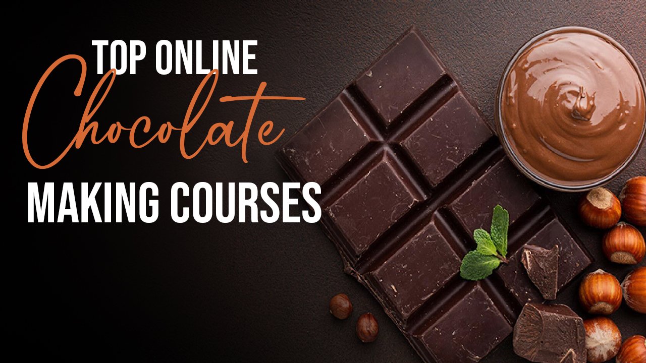 Top Online Chocolate Making Courses Theilearning Top Online Chocolate Making Courses Theilearning